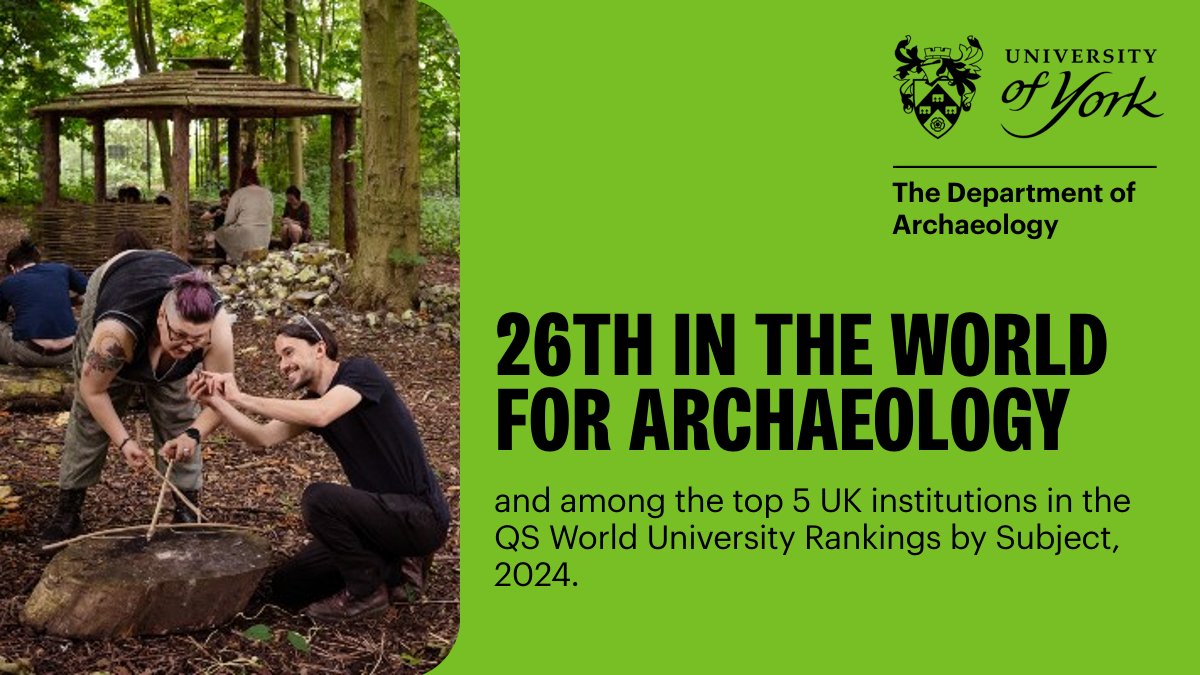 Archaeology at York placed 26th in the world - Department of ...