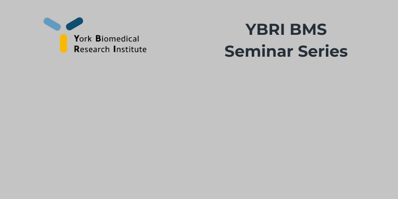 03/11/23 - York Biomedical Research Institute, University of York