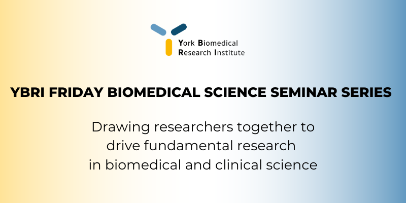 06/03/26 - York Biomedical Research Institute, University of York