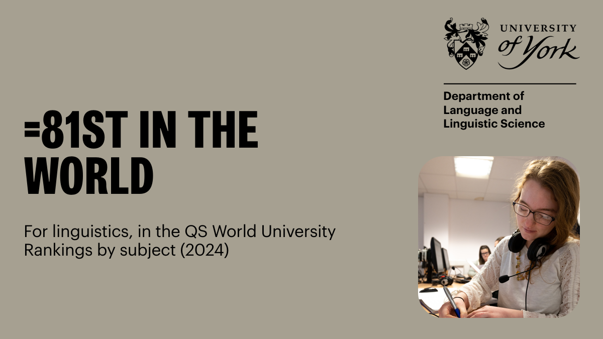 Linguistics at York placed =81st in the world - Language and Linguistic ...